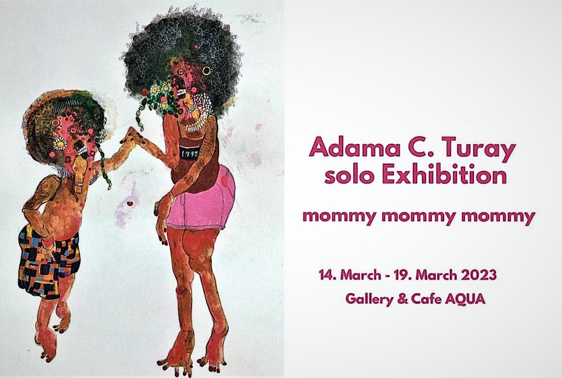 「Adama C. Turay solo Exhibition mommy mommy mommy」開催 | もっと和歌山／和歌山タウン情報 ...